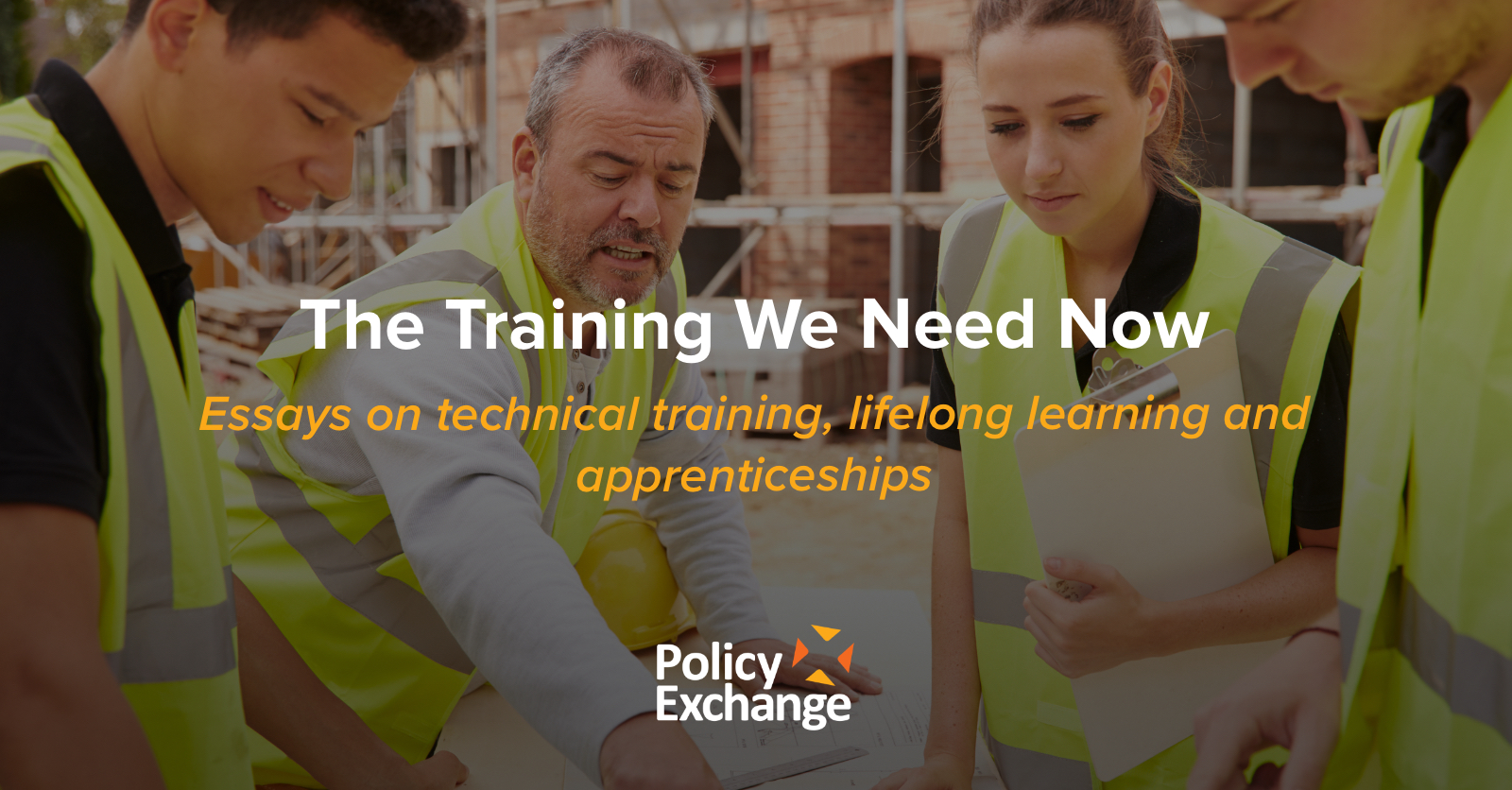 The Training We Need Now - Policy Exchange